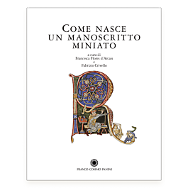 Come nasce un manoscritto miniato. Scriptoria, tecniche, modelli e ...